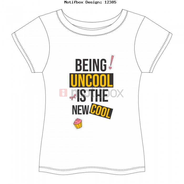 BEING UNCOOL IS THE NEW COOL VECTOR DESIGN TEES